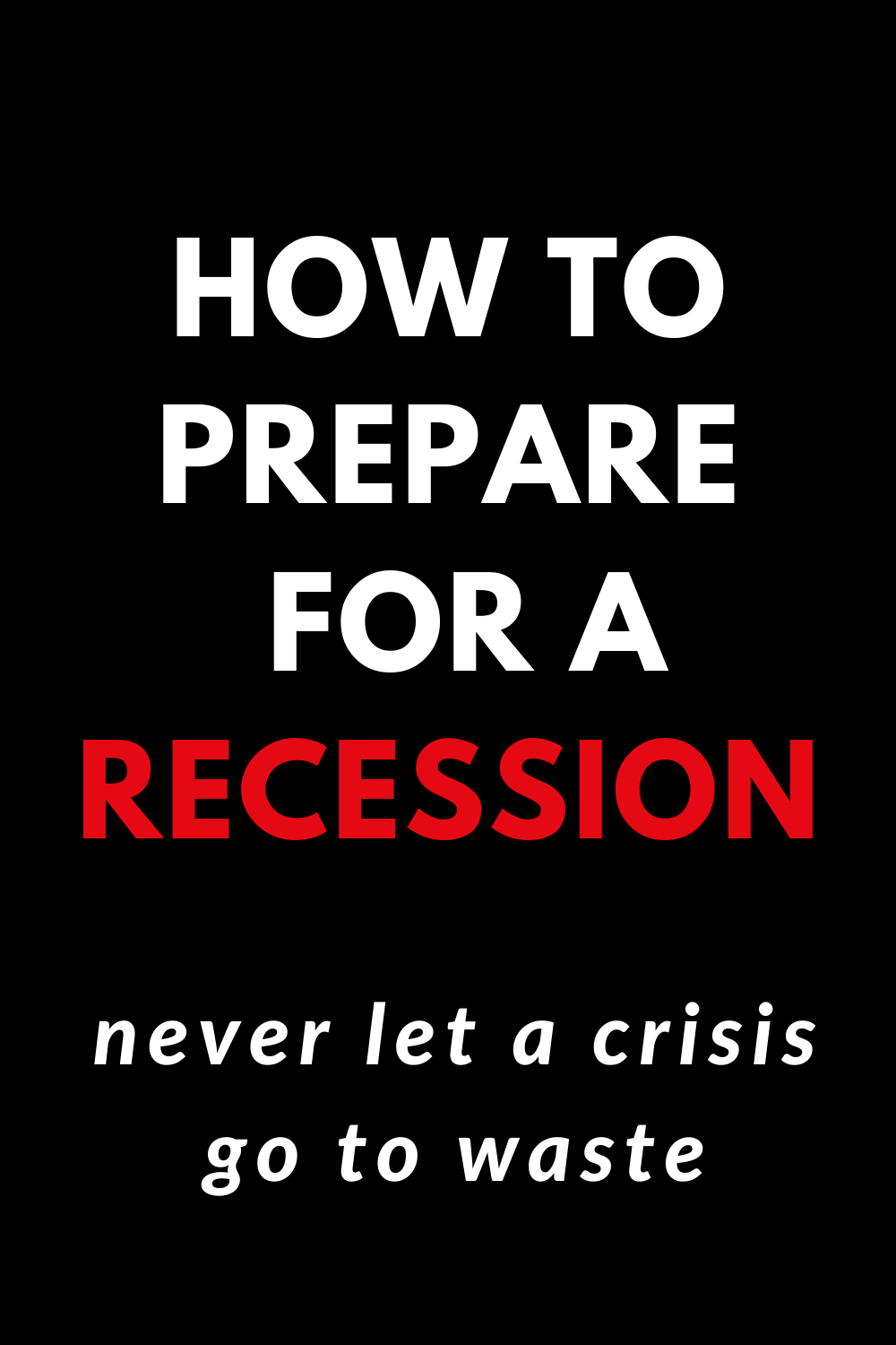Prepare for Recession 2020: Tips & Strategies