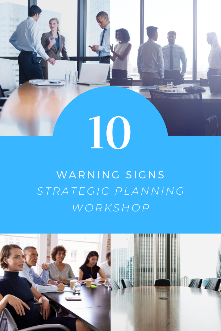 10 Warning Signs: Strategic Planning Workshop