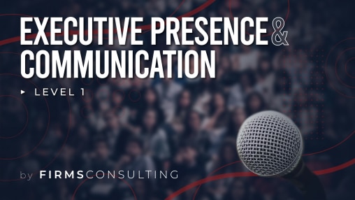 Enhance Executive Presence & Communication